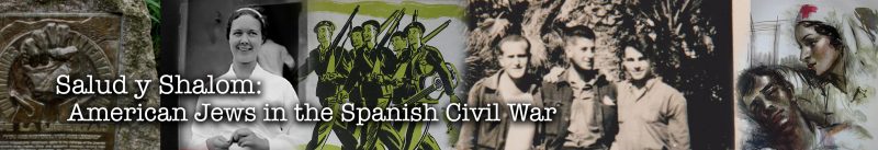 Salud y Shalom: American Jews in the Spanish Civil War - UW Stroum ...