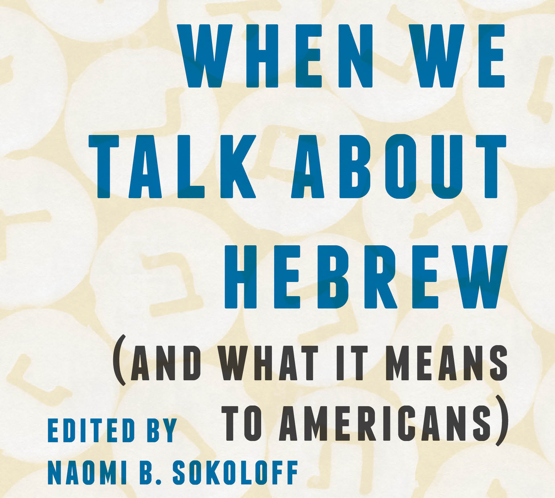 New book from Naomi Sokoloff celebrates Hebrew language and literature ...