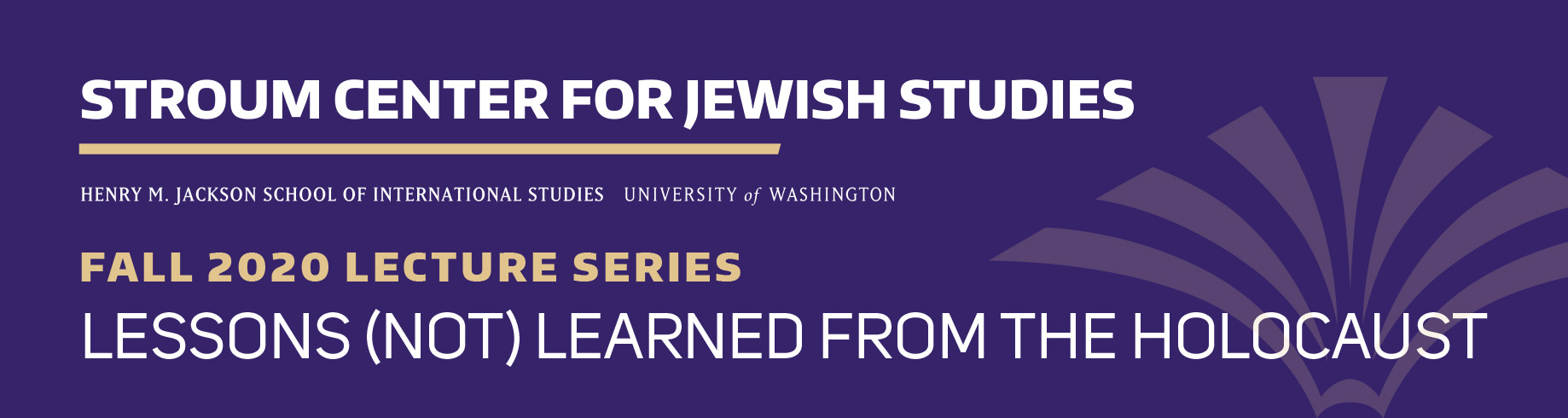 Lecture Series: Lessons (Not) Learned from the Holocaust - UW Stroum ...